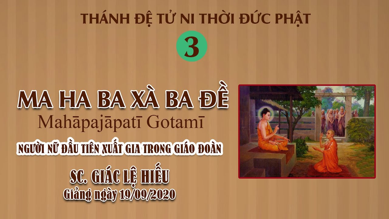 Ma Ha Ba Xà Ba Đề - Người nữ đầu tiên xuất gia trong giáo đoàn - SC ...