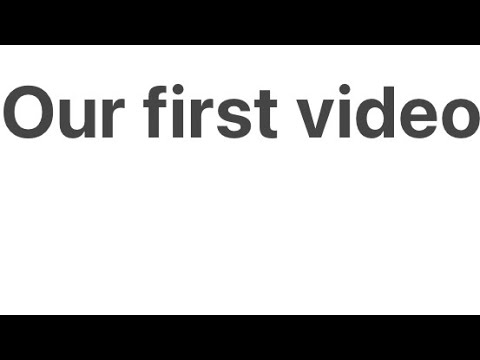 Our first video - YouTube