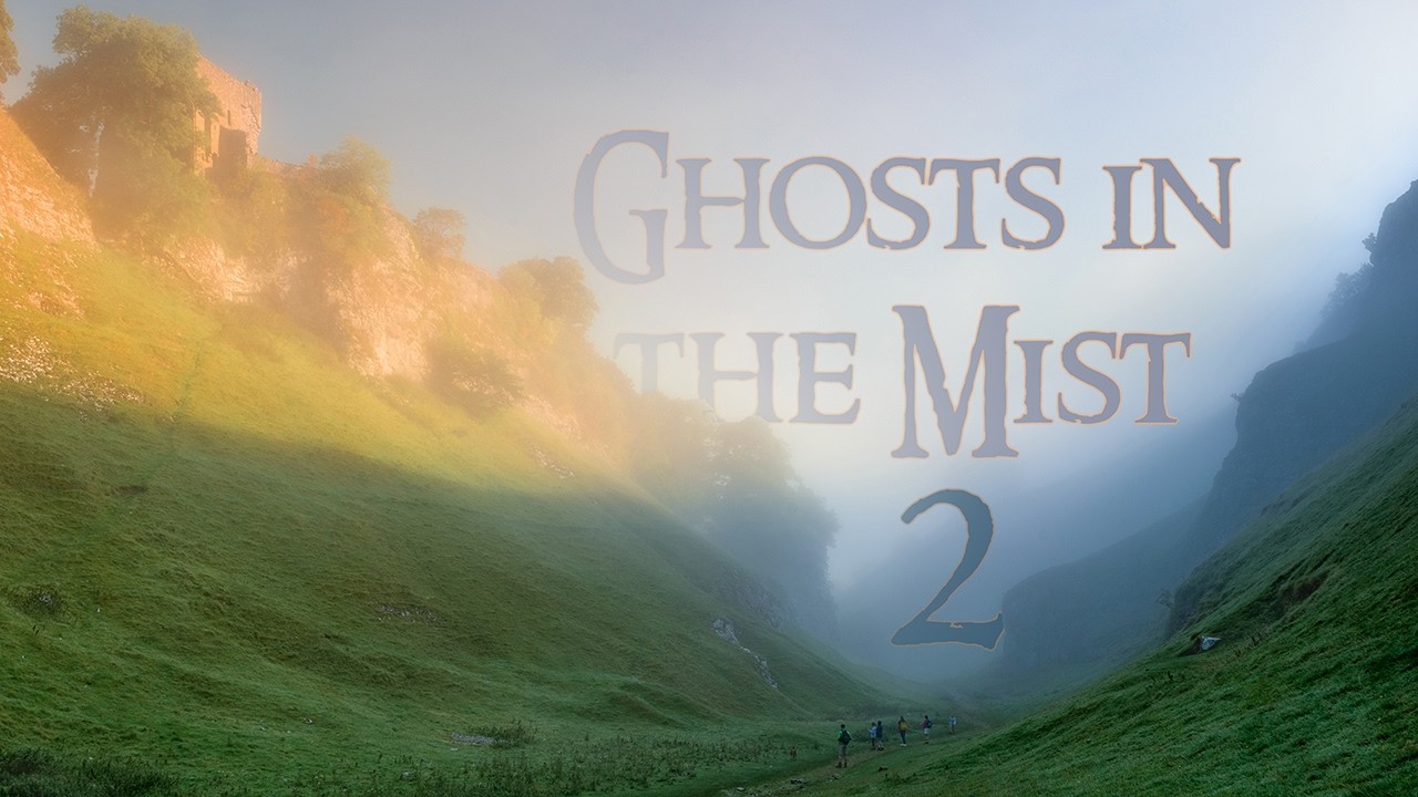 Ghosts in the Mist II | Peak District Landscape Photography film | 4k ...
