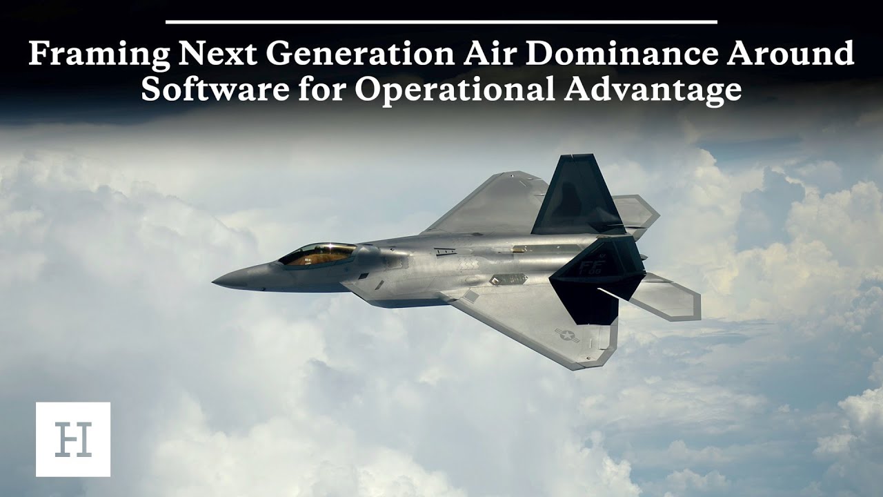 Framing Next Generation Air Dominance Around Software for Operational ...