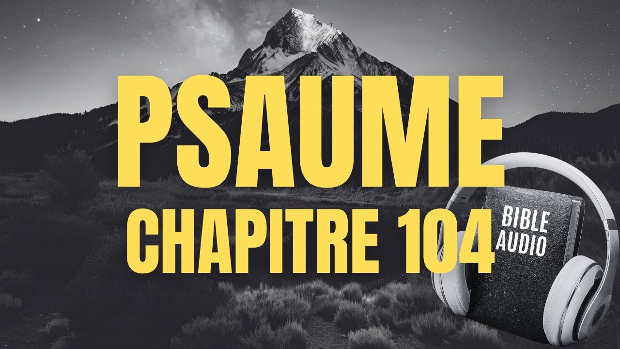 PSAUME 104 | LA BIBLE AUDIO avec textes - YouTube