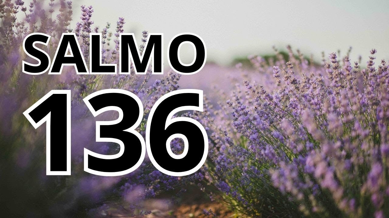 Salmo 136 - Oração - Dia - Manhã - Tarde - Noite - Madrugada #salmo136 ...