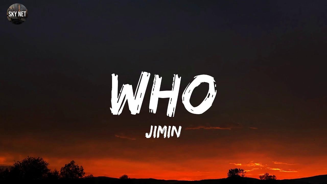 Jimin - Who (Lyrics) - YouTube