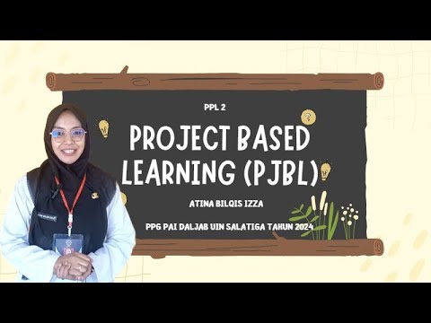 PPL 2 PROJECT BASED LEARNING (PJBL) || PPG PAI UIN SALATIGA 2024 - YouTube
