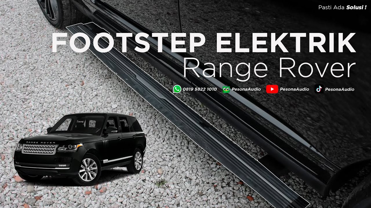 Pemasangan Footstep Elektrik di Mobil Range Rover ! Footstep Otomatis ...
