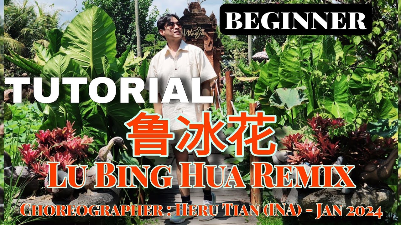 TUTORIAL | 鲁冰花 Lu Bing Hua Remix | LINE DANCE | Beginner | Heru Tian ...