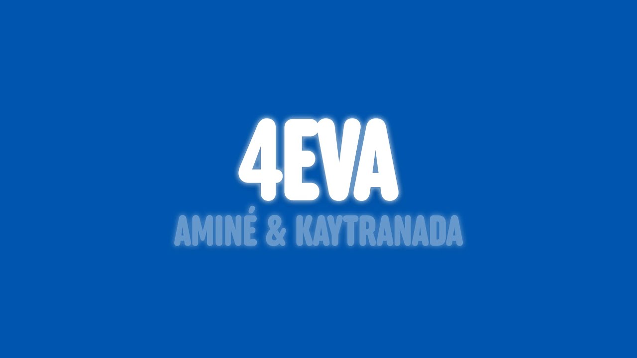 Aminé & KAYTRANADA - 4EVA (Lyrics) [feat. Pharrell Williams] - YouTube