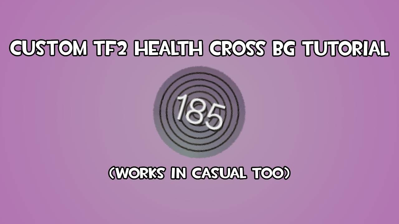 [TF2] How to Get a Custom Health Cross Background - YouTube