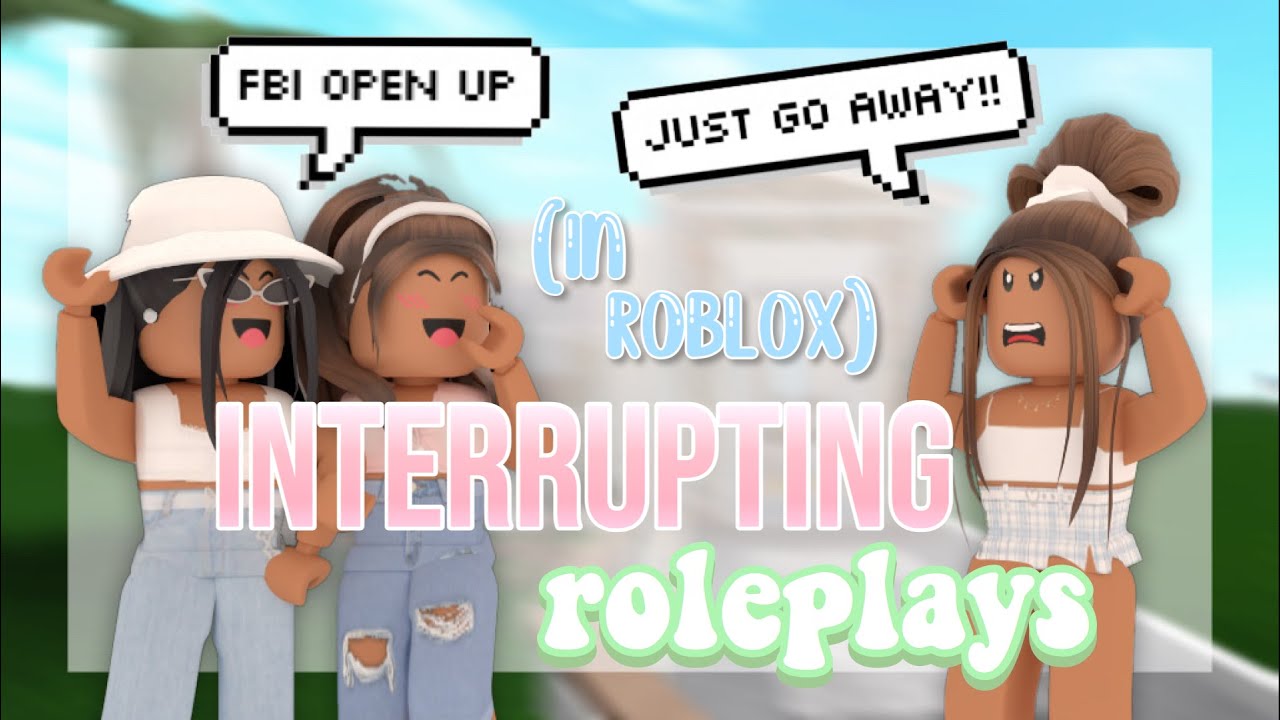 INTERRUPTING ROLEPLAYS IN ROBLOX (HILARIOUS!!) - YouTube