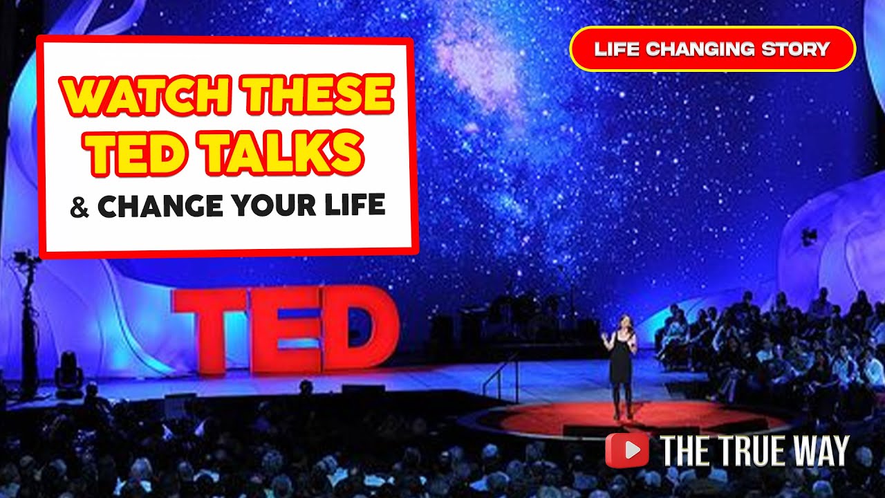 Must Watch 7 TED Talks That Will Change How You Think - YouTube
