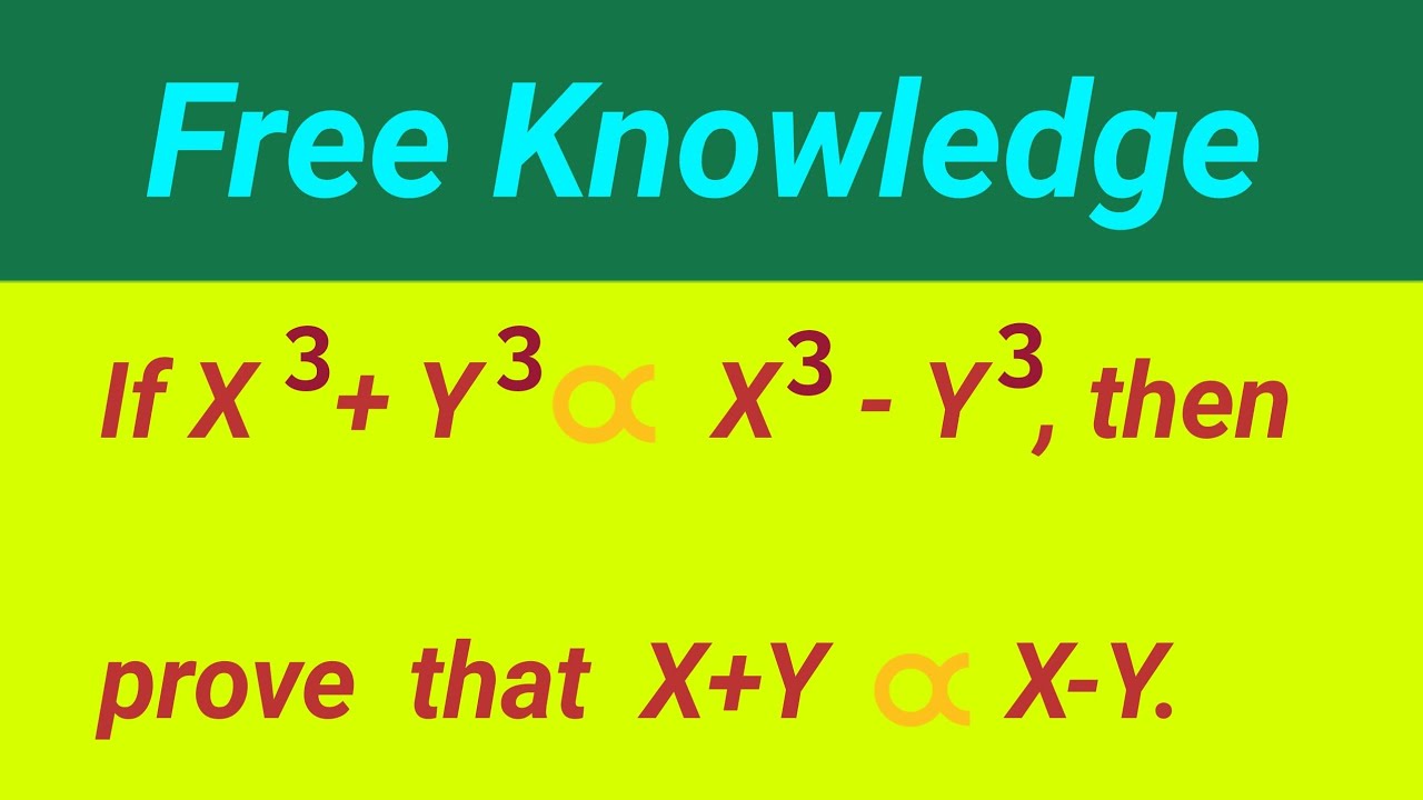Episodes 143 If X 3 Y 3 Prop To X 3 Y 3 Then Prove That X Y Prop episodes-143-if-x-3-y-3-prop-to-x-3-y-3-then-prove-that-x-y-prop