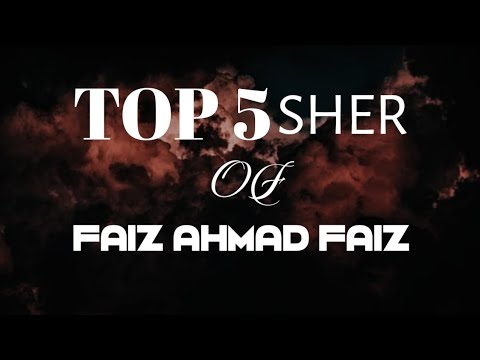 Top 5 Sher Of Faiz Ahmad Faiz | Best Collection Of Faiz Sahab | Qafas ...