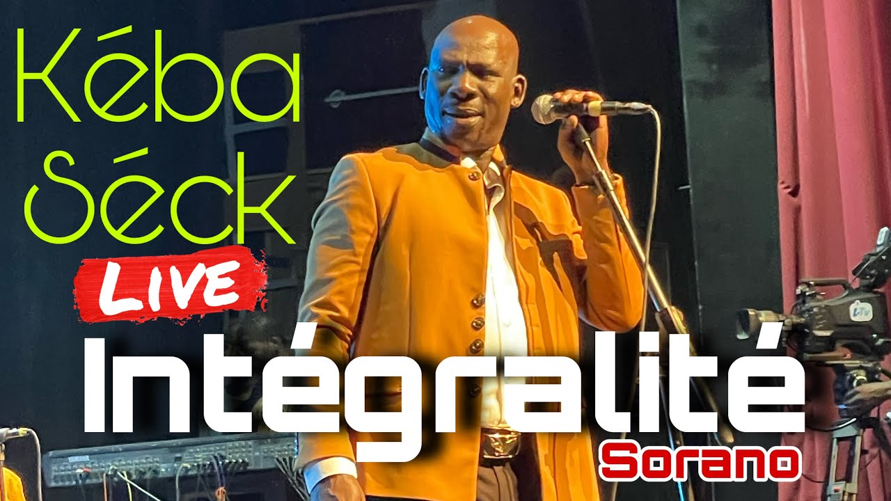 Intégralité Kéba Séck Live hier Toth na Sorano avec son nouveau style ...