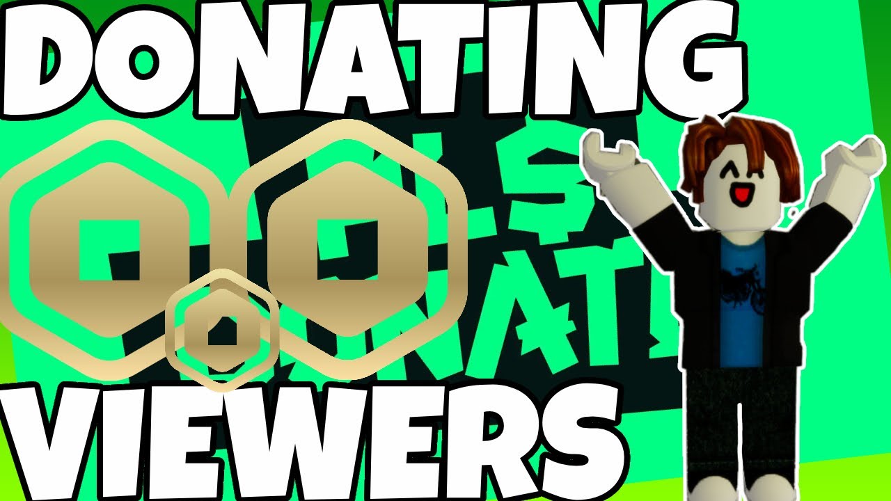 DONATING ROBUX💵 TO VIEWERS (PLS DONATE) - YouTube