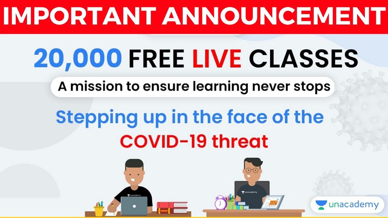 IMPORTANT ANNOUNCEMENT | 20,000 FREE LIVE CLASSES ON UNACADEMY | COVID ...
