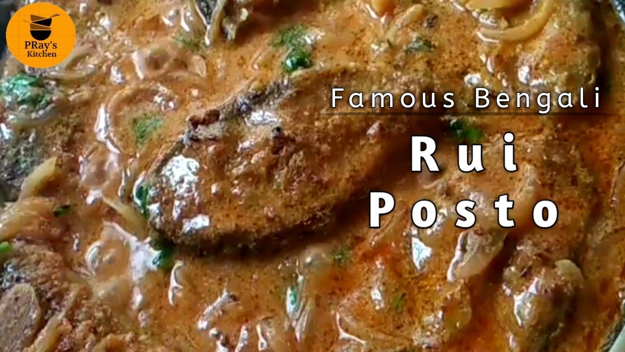 Rui Posts | Bengali Rohu Fish Curry Recipe | Rohu Fish Posto Recipe ...