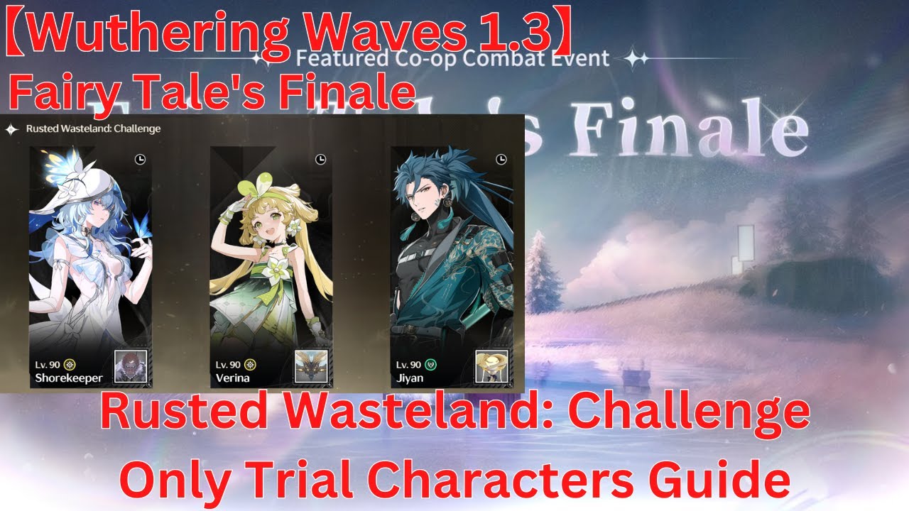 Fairy Tale's Finale Rusted Wasteland: Challenge Only Trial Characters ...