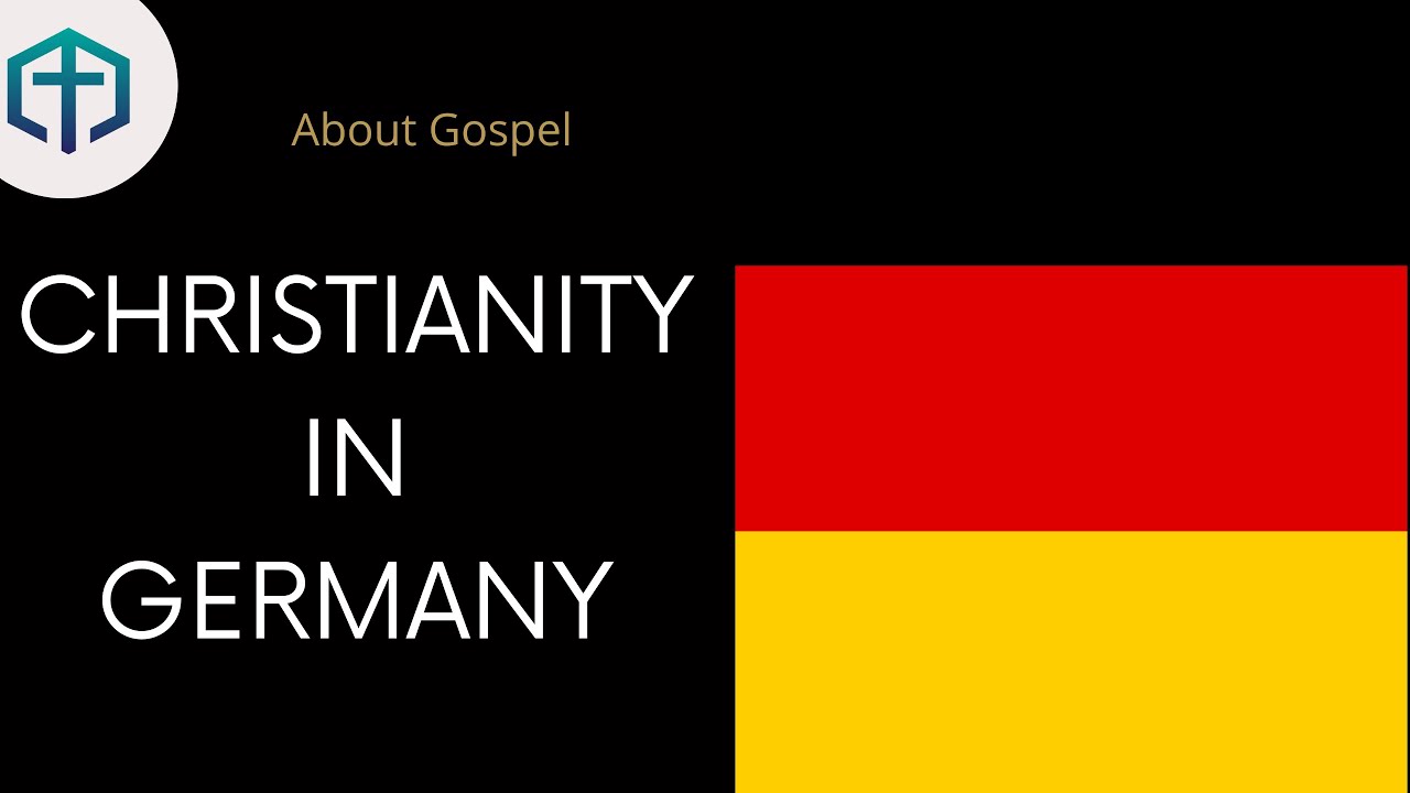 Germany | Gospel in Germany | Christianity in Germany | About Gospel ...