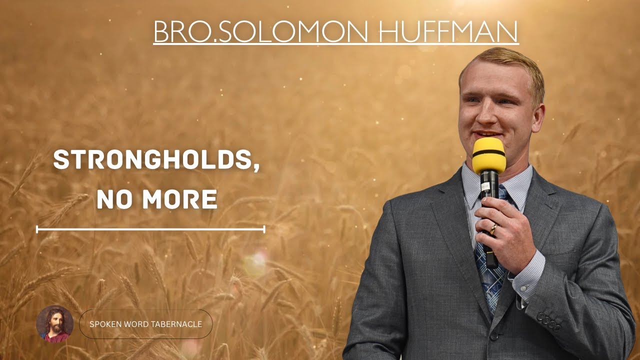 Strongholds, No More Bro Solomon Huffman - YouTube