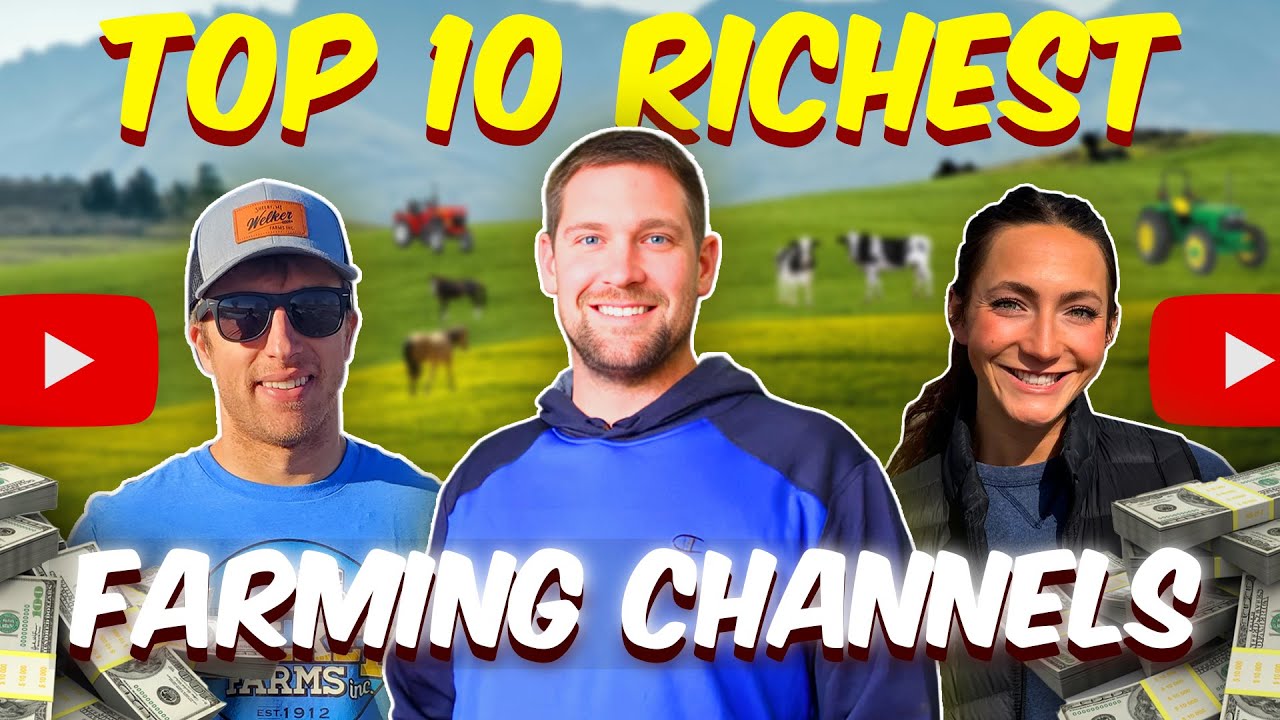 Top 10 Richest Farming YouTube Channels of 2025 - YouTube