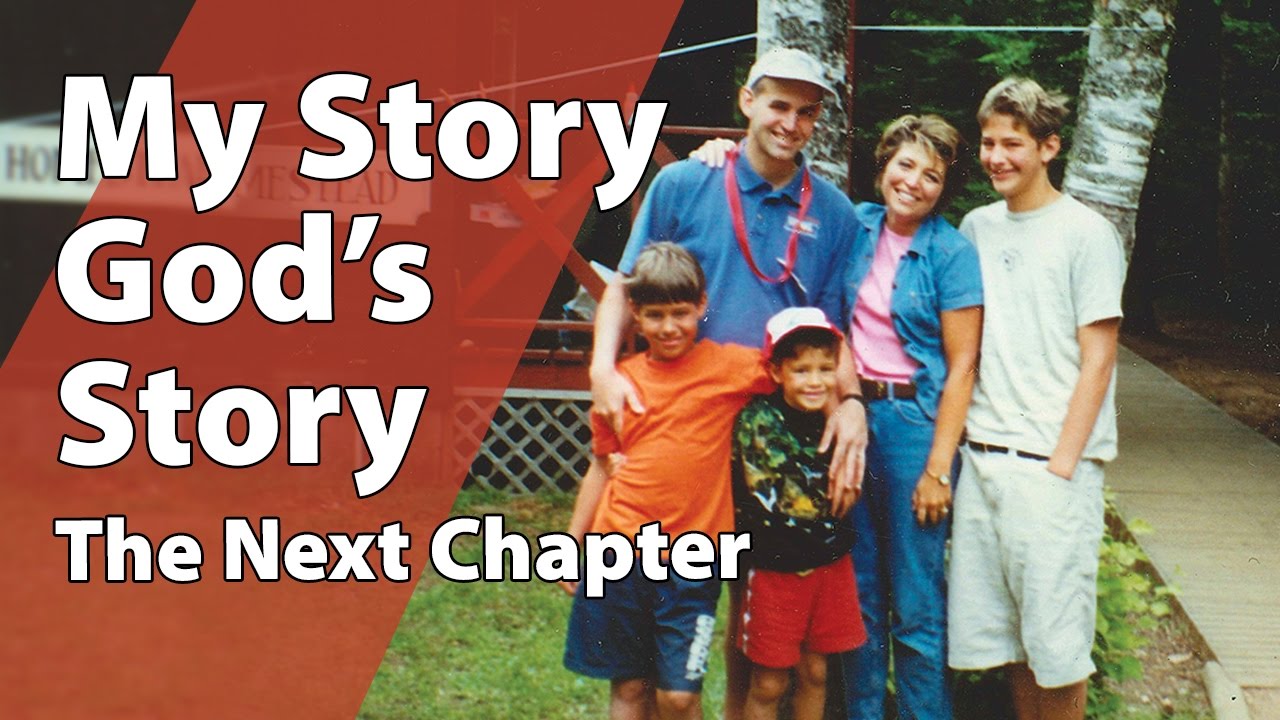 The Next Chapter - My Story/God's Story (Pt 1 of 3) - YouTube
