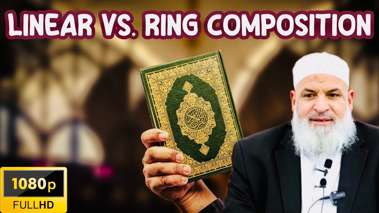 WATCH THIS TO UNDERSTAND THE QURAN: Linear Writing vs. Ring Composition ...
