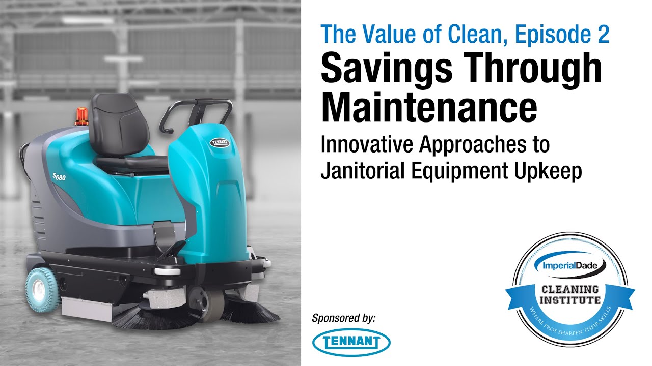The Value of Clean, Episode 2 - Savings Through Janitorial Equipment ...