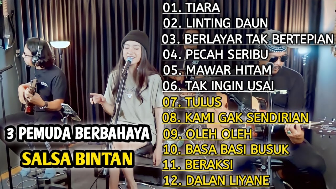 TIARA ( KRIS ) - SALSA BINTAN FEAT 3 PEMUDA BERBAHAYA FULL ALBUM ...