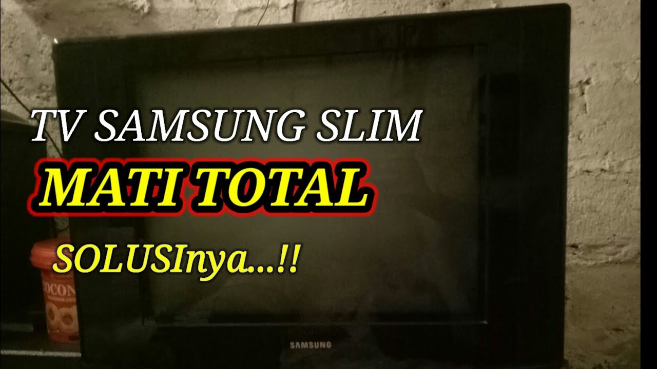 TV SAMSUNG SLIM MATI TOTAL - YouTube
