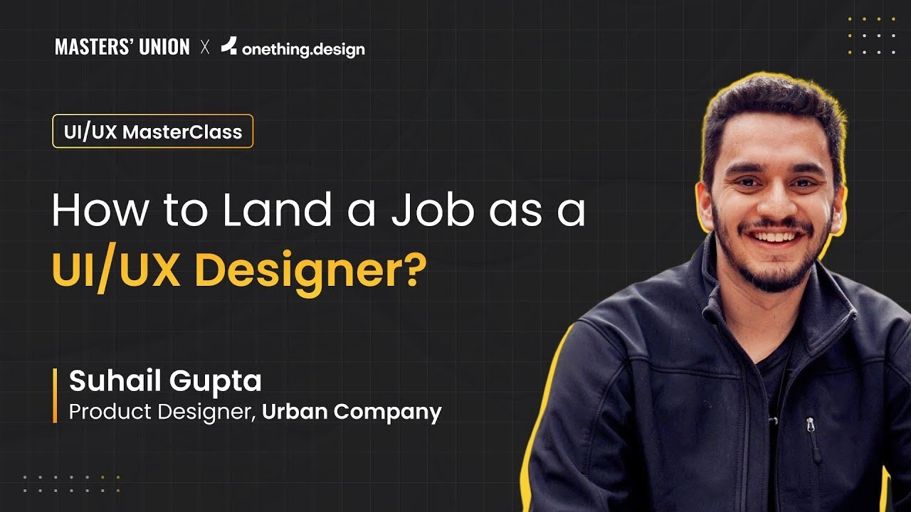 How to Land a Job as a UI/UX Professional? | MasterClass by Suhail Gupta - YouTube
