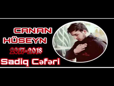 Sadiq Ceferi Can Hüseyn  Canan Hüseyn 2018 2019 Yeni Mərsiyyə və Gözəl Ses