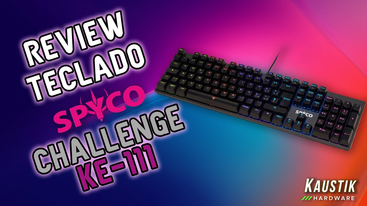REVIEW TECLADO MECÁNICO SPYCO CHALLENGE KE-111 - YouTube