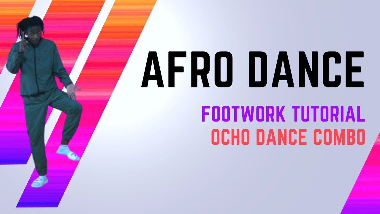 Afro Dance Tutorial - Footwork combo - OCHO - YouTube