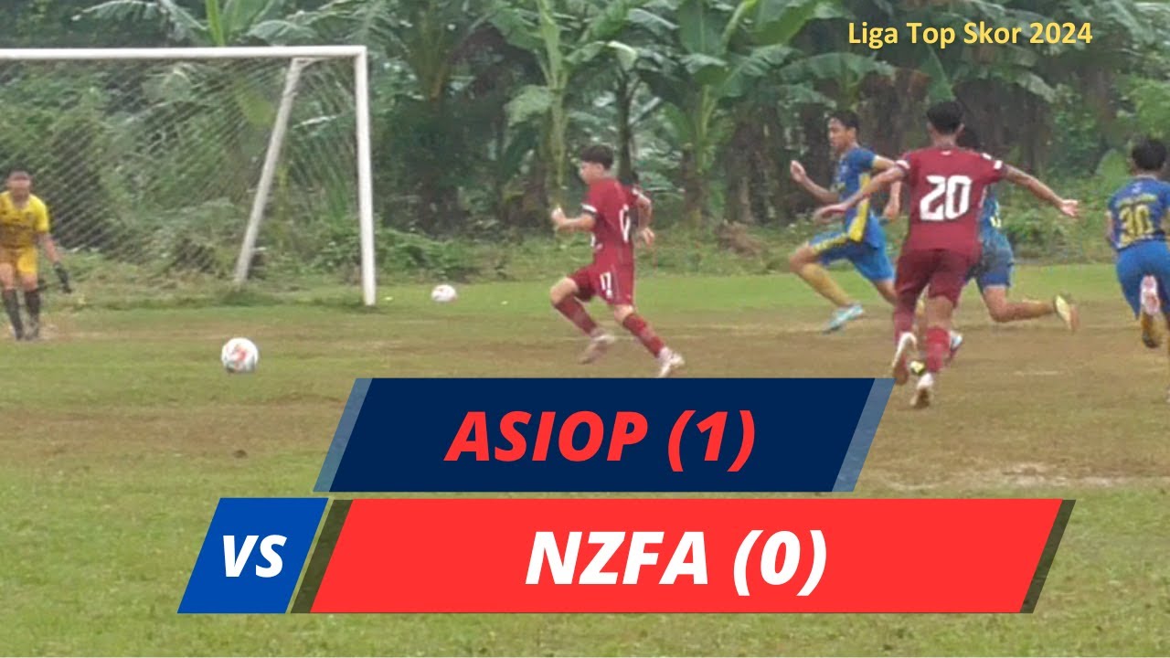 Asiop vs NZFA (1-0) - Liga Top Skor 2024 - KU.2010 - YouTube