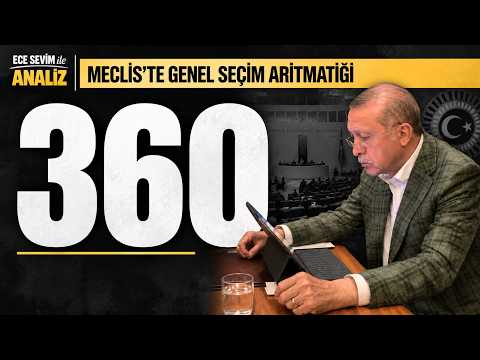 Erdoğan’ın Adaylığı İçin 360 Formülü: İktidar Eksik 29 Oyu Nereden Bulacak? | Ece Sevim ile ANALİZ