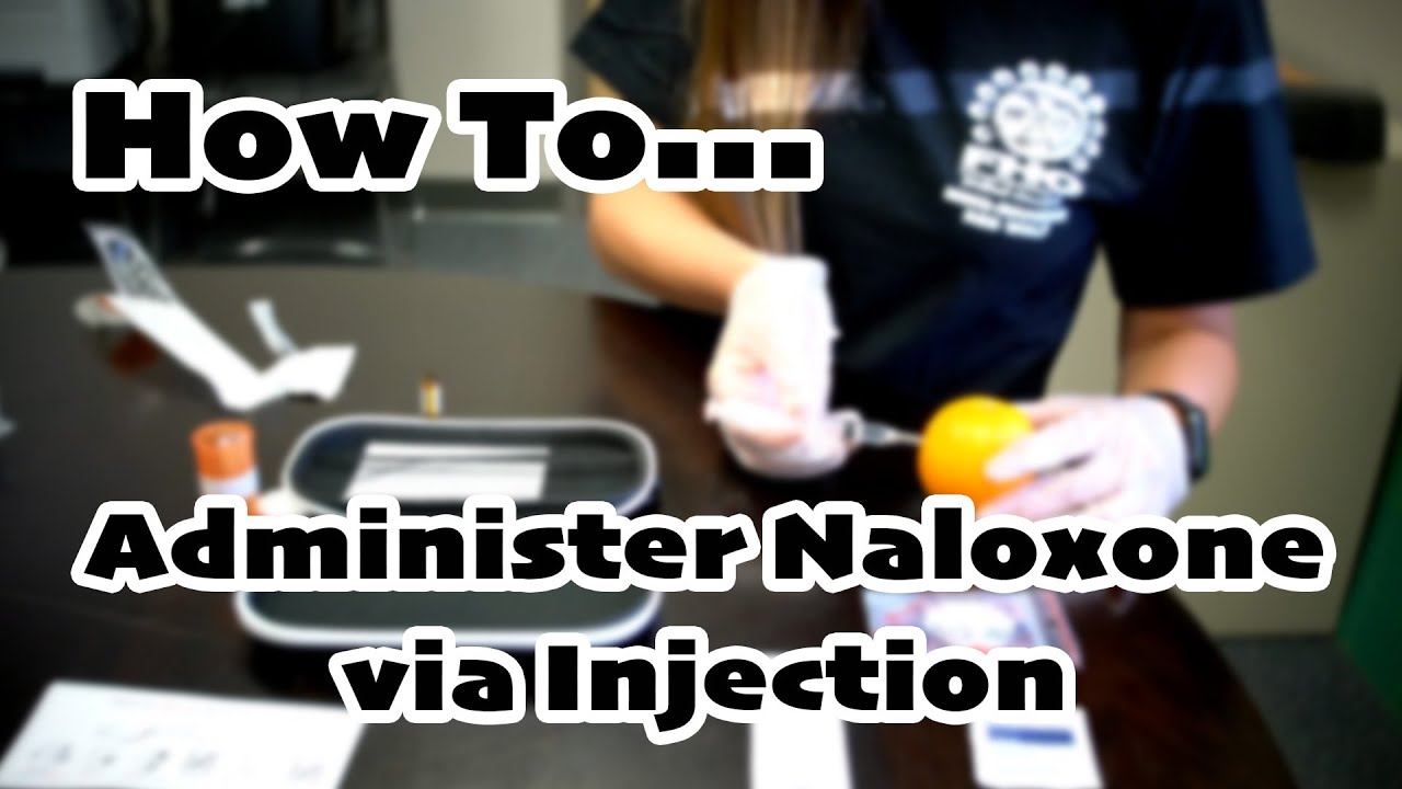 How To Administer Naloxone via Injection - YouTube