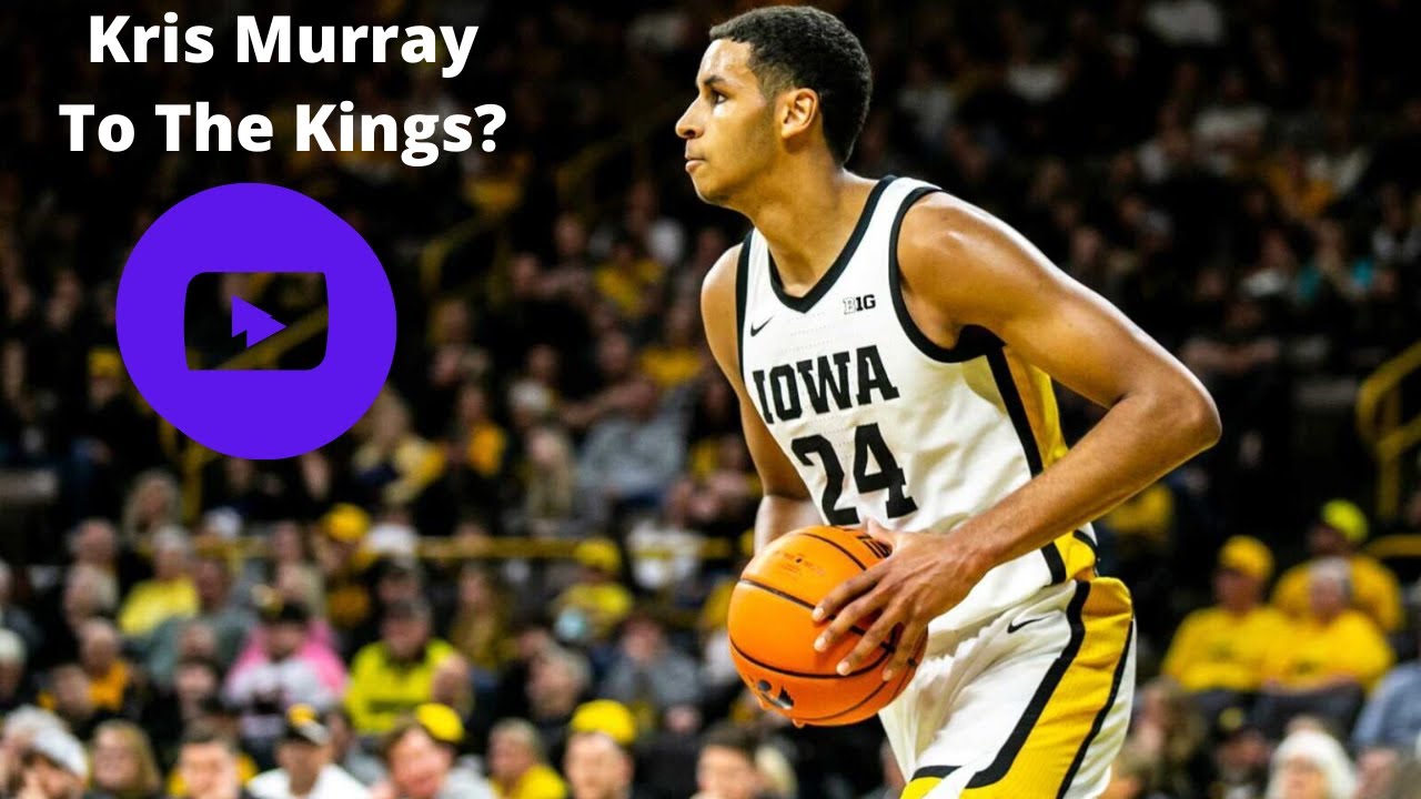 Kris Murray would be a Fantastic addition for the Kings - YouTube