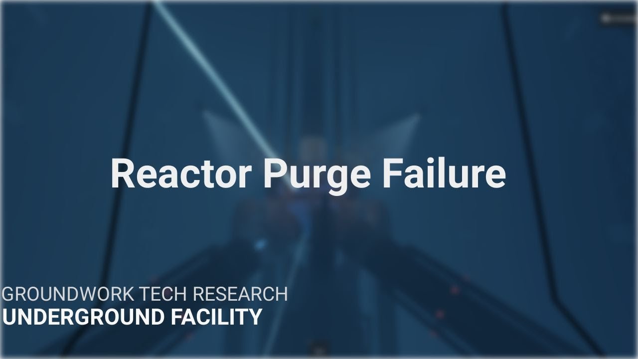 [GTR] Underground Facility: Reactor Purge Failure - YouTube