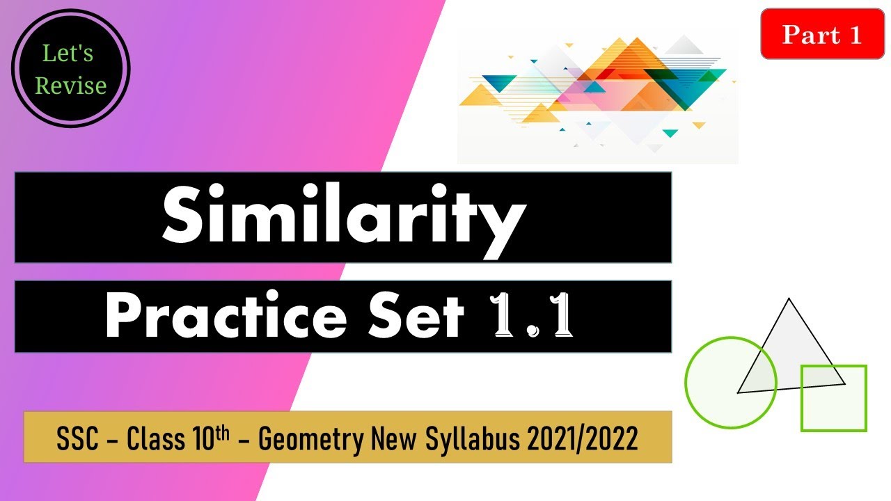 SSC Class 10 Geometry | Similarity | Practice Set 1.1 | Part 1 | Lets ...