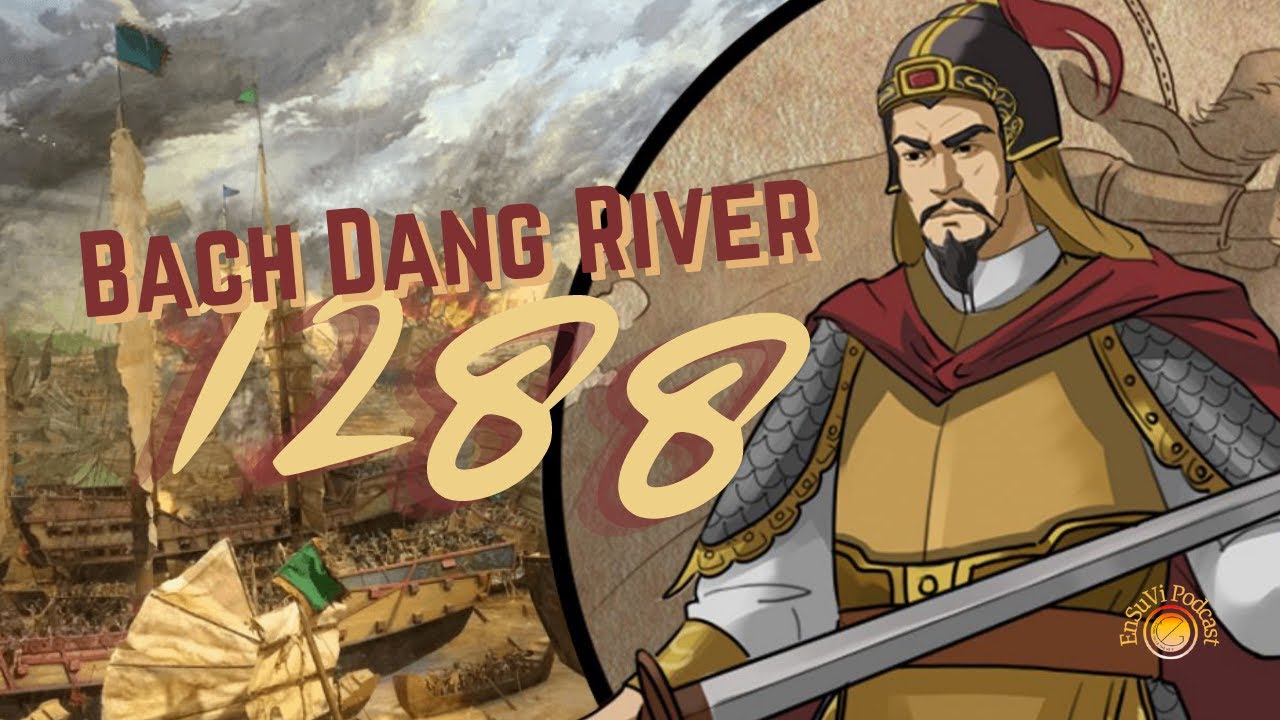 [ ENSUVI PODCAST PROJECT ] #6 Bach Dang River 1288 - YouTube