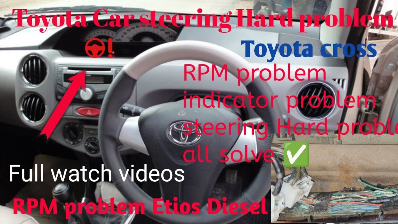 Etios Dashboard open /Etios steering Hard problem/Toyota fuse location ...