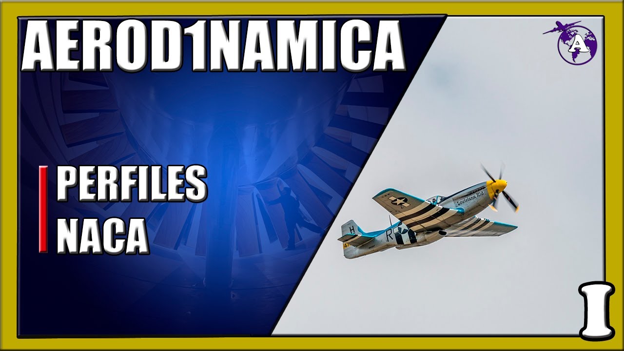 PERFILES NACA (Naca Airfoil Nomenclature)🛫 | AERODINÁMICA AERONÁUTICA ...