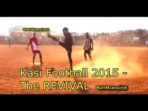 Kasi Football 2015 - The REVIVAL - YouTube