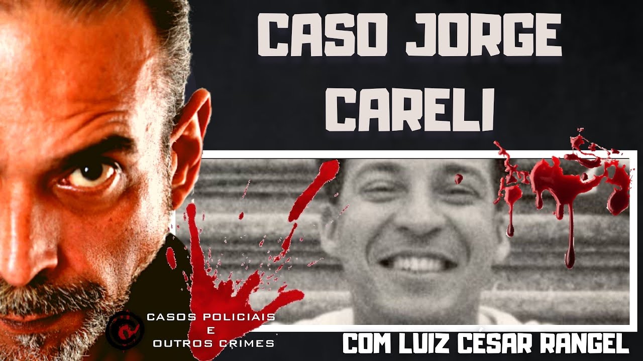 O CASO JORGE CARELI - YouTube