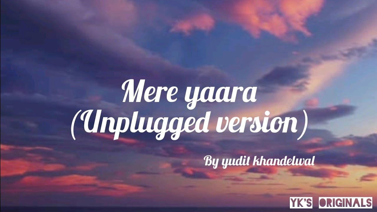 Mere yaara - Sooryavanshi | Cover | Yudit khandelwal | yk's originals ...