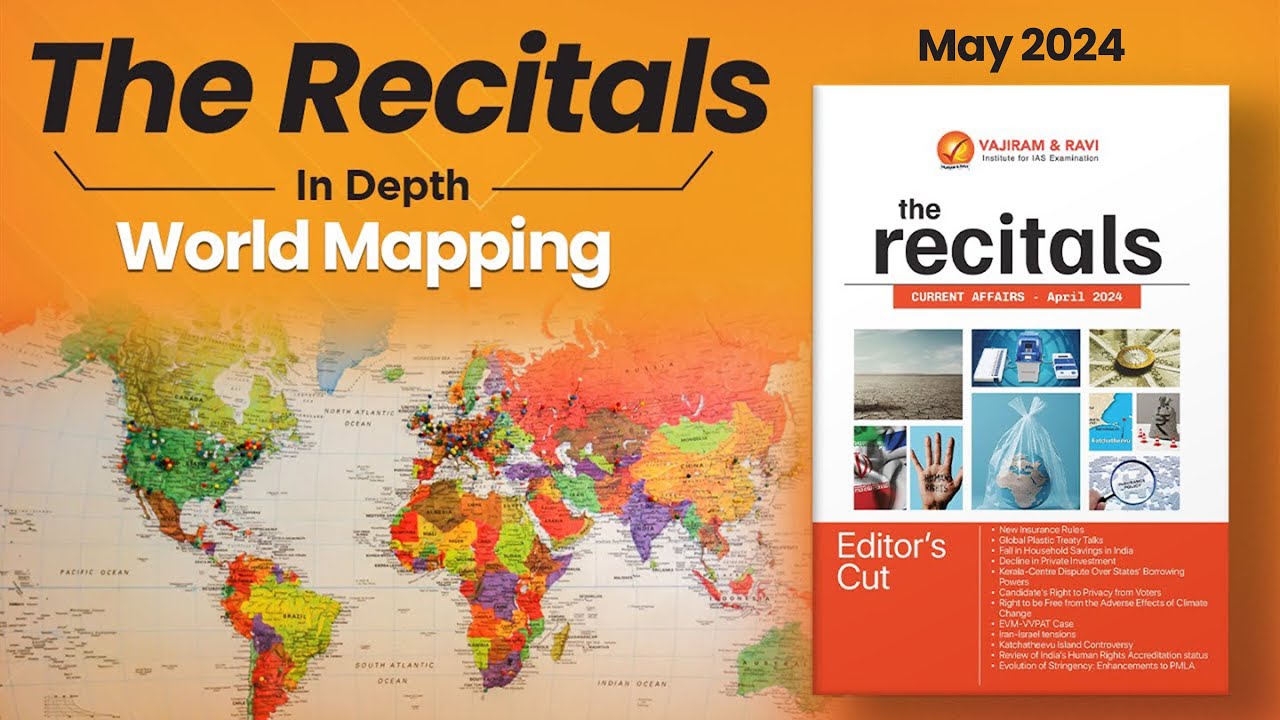 Recitals In Depth: World Mapping | Monthly Current Affairs May - YouTube