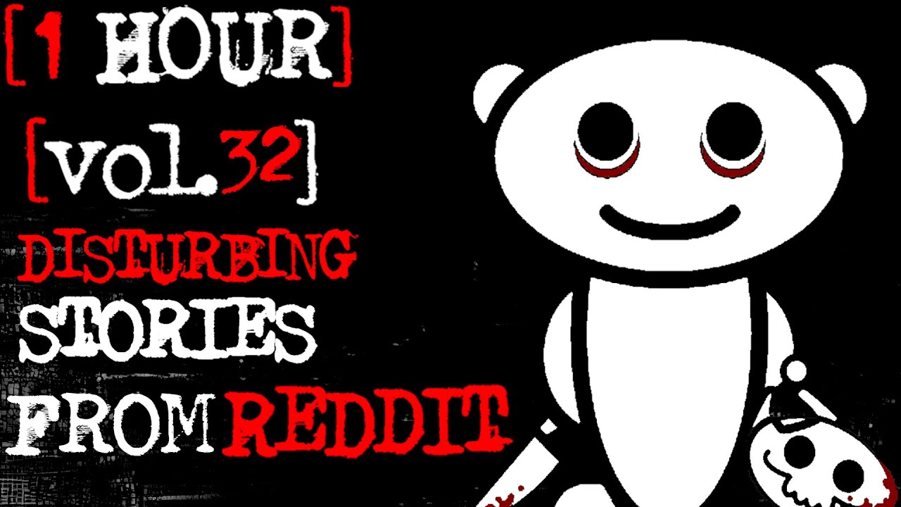 [1 HOUR COMPILATION, BRAND NEW STORIES] Disturbing Stories From Reddit ...
