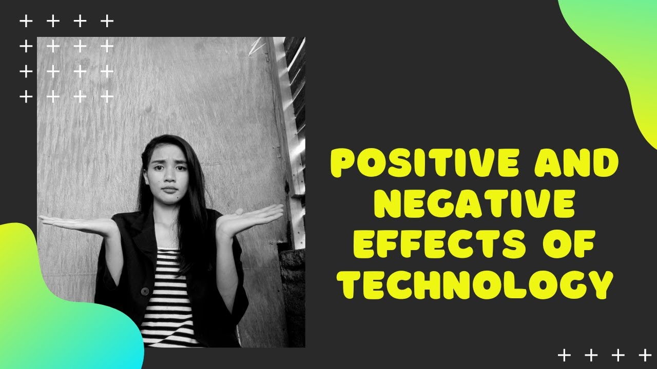 THE POWER OF TECHNOLOGY | Positive and Negative Impacts 💯 - YouTube