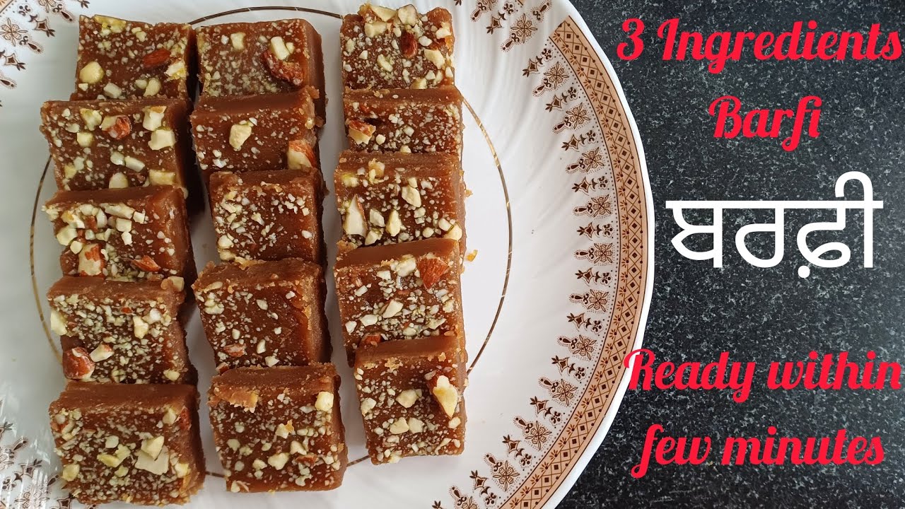 Barfi with 3 ingredients. Ready in few minutes | @MrsGill2359 - YouTube