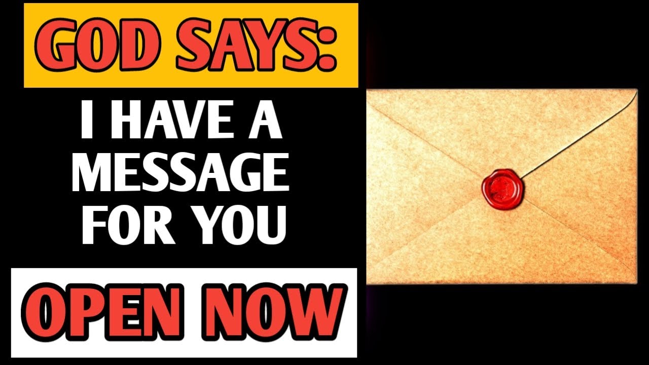 God Says: I Have A Message For You | God Message For Me Today | God ...